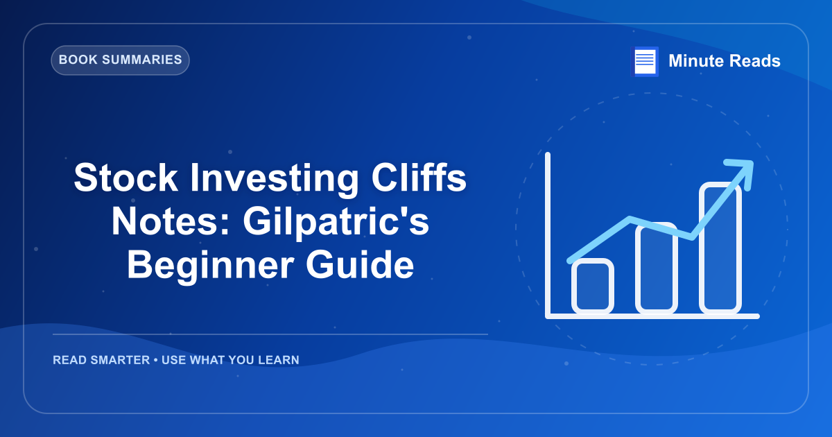 Stock Investing Cliffs Notes: Gilpatric's Beginner Guide — MinuteReads blog thumbnail