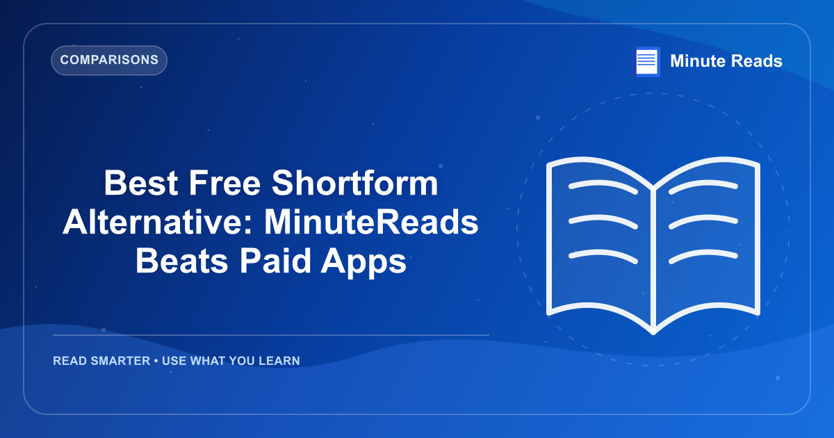 Best Free Shortform Alternative: MinuteReads Beats Paid Apps — MinuteReads blog thumbnail