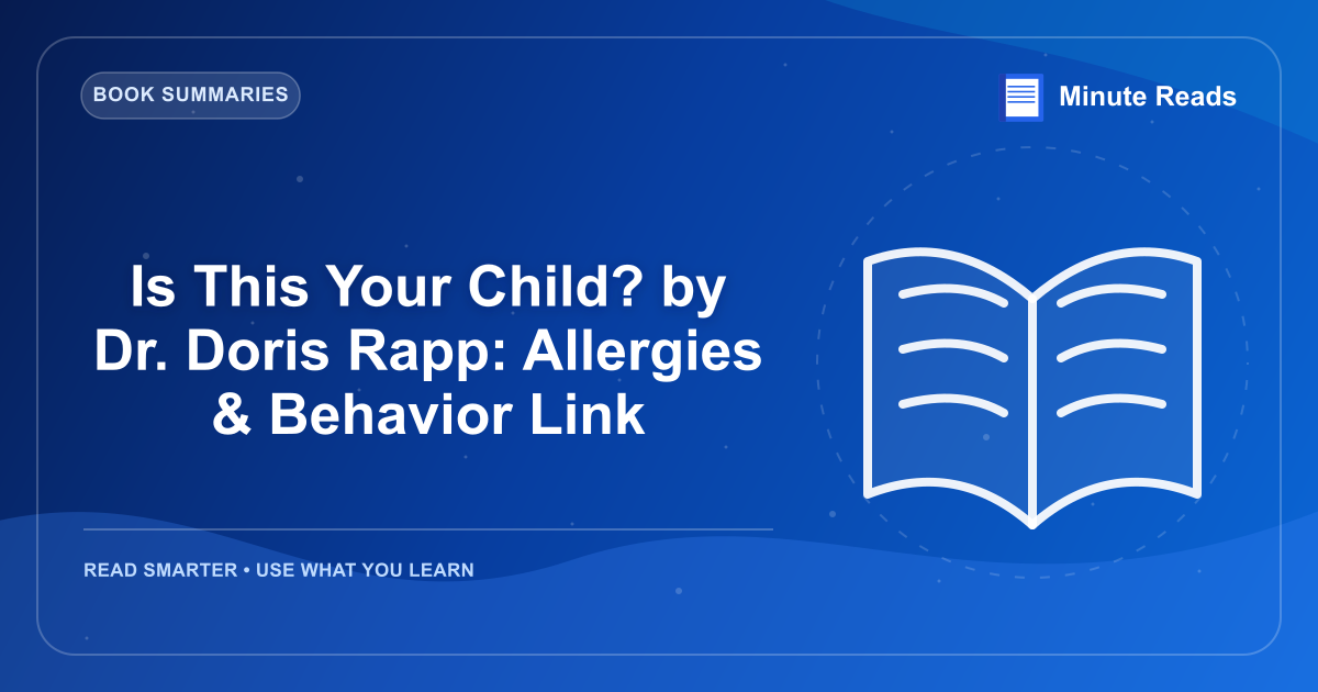 Is This Your Child? by Dr. Doris Rapp: Allergies & Behavior Link — MinuteReads blog thumbnail