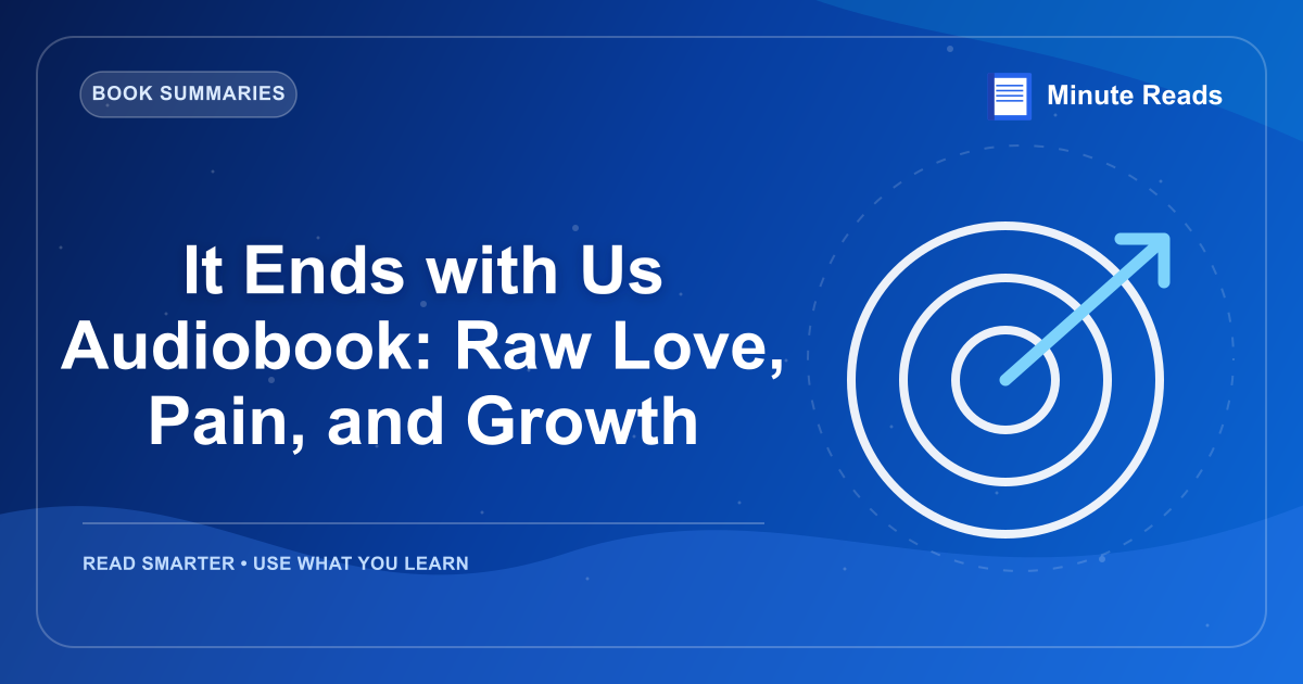 It Ends with Us Audiobook: Raw Love, Pain, and Growth — MinuteReads blog thumbnail