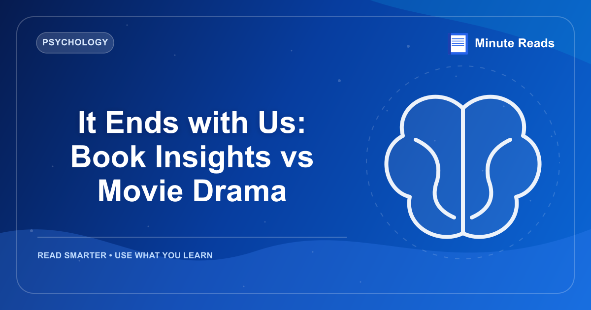 It Ends with Us: Book Insights vs Movie Drama — MinuteReads blog thumbnail