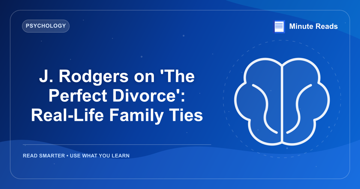 J. Rodgers on 'The Perfect Divorce': Real-Life Family Ties — MinuteReads blog thumbnail