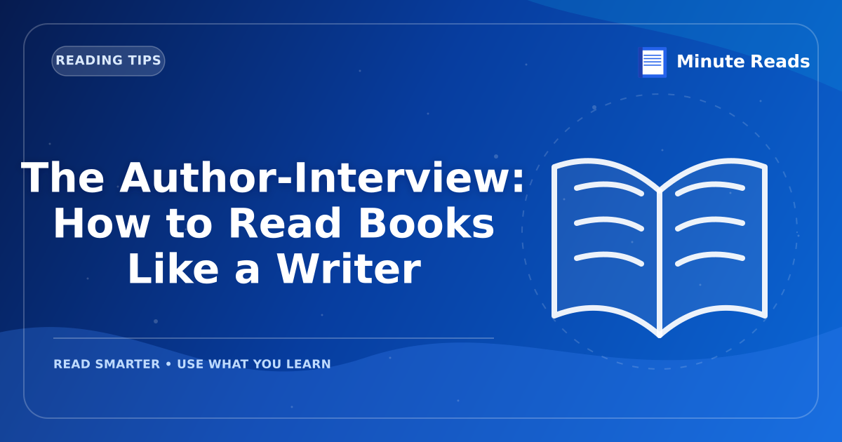 How to Ace an Author Interview: 7 Pro Strategies — MinuteReads blog thumbnail