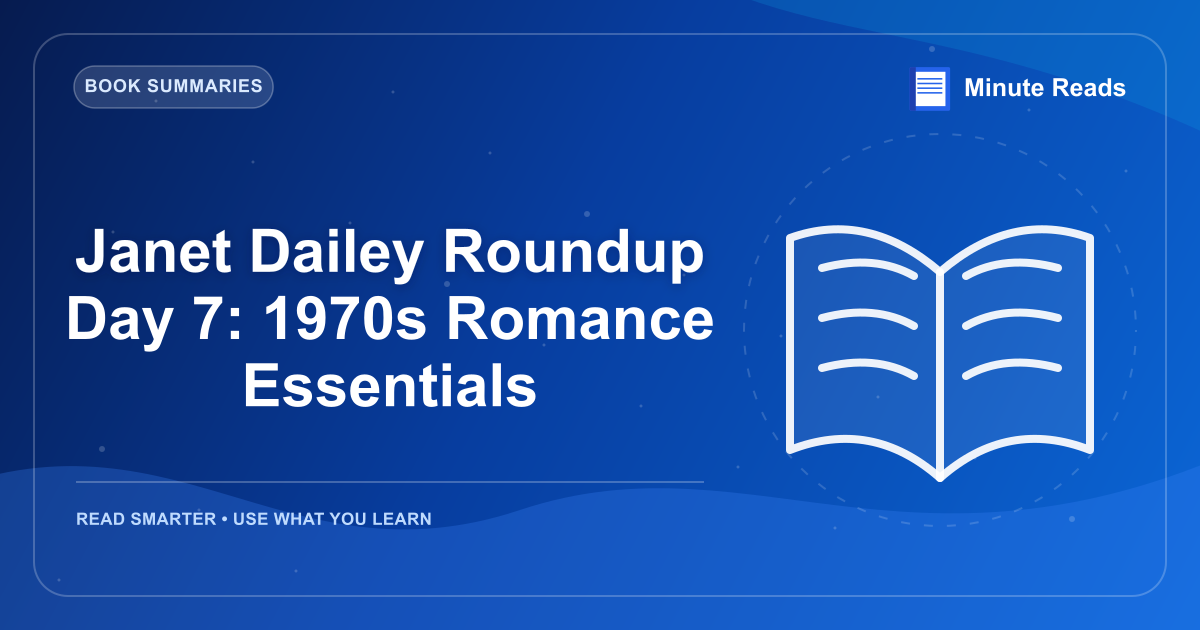 Janet Dailey Roundup Day 7: 1970s Romance Essentials — MinuteReads blog thumbnail