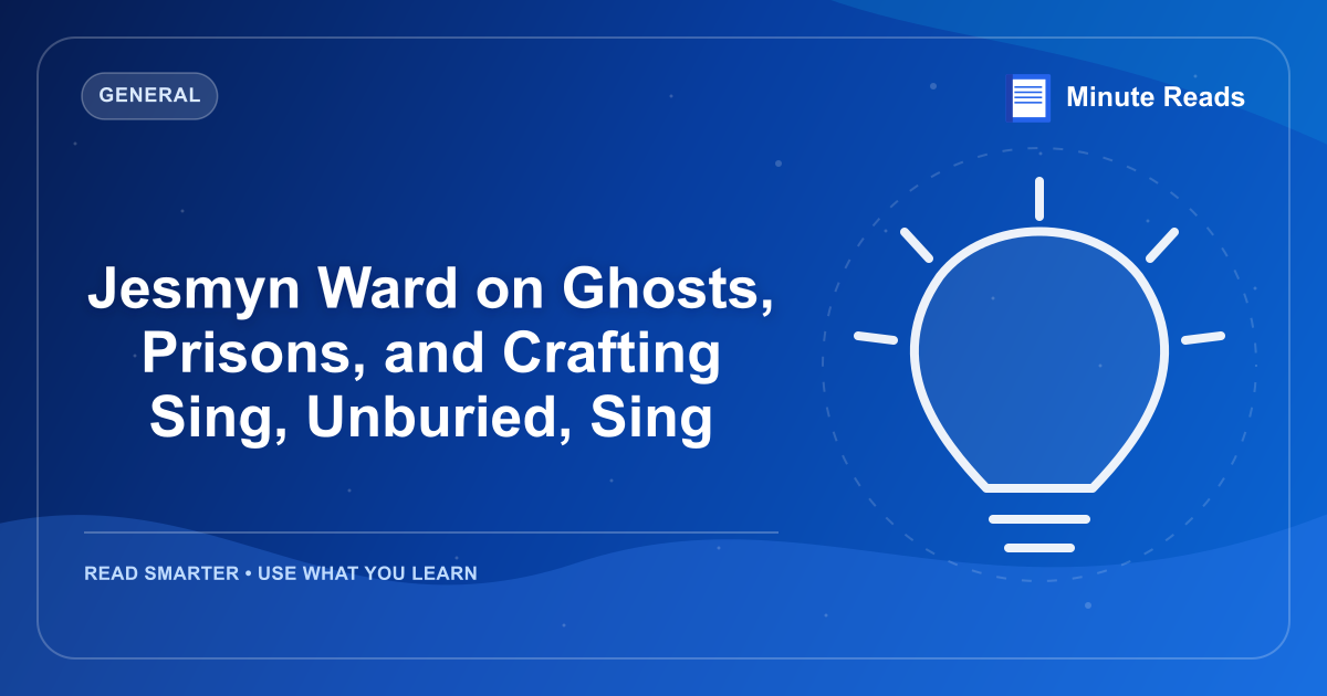 Jesmyn Ward on Ghosts, Prisons, and Crafting Sing, Unburied, Sing — MinuteReads blog thumbnail
