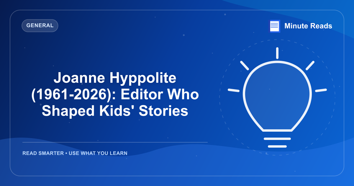 Joanne Hyppolite (1961-2026): Editor Who Shaped Kids' Stories — MinuteReads blog thumbnail