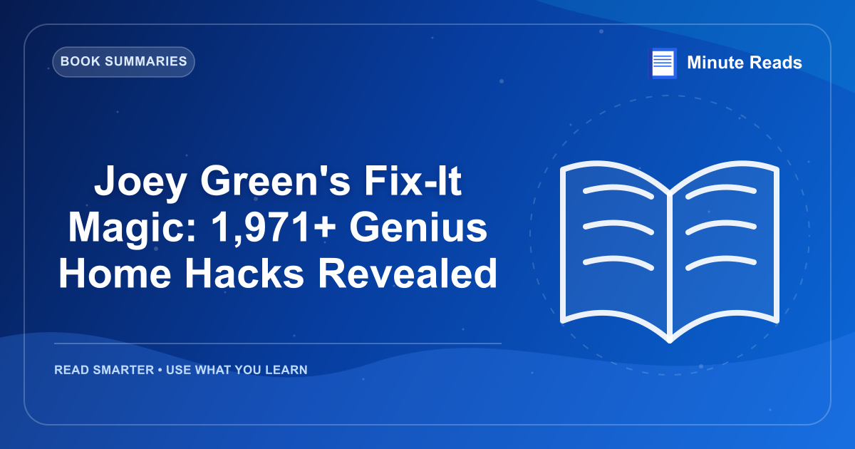 Joey Green's Fix-It Magic: 1,971+ Genius Home Hacks Revealed — MinuteReads blog thumbnail