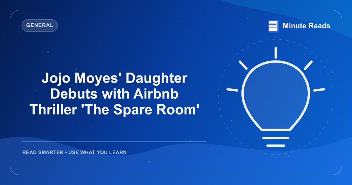 Jojo Moyes' Daughter Debuts with Airbnb Thriller 'The Spare Room' — MinuteReads blog thumbnail
