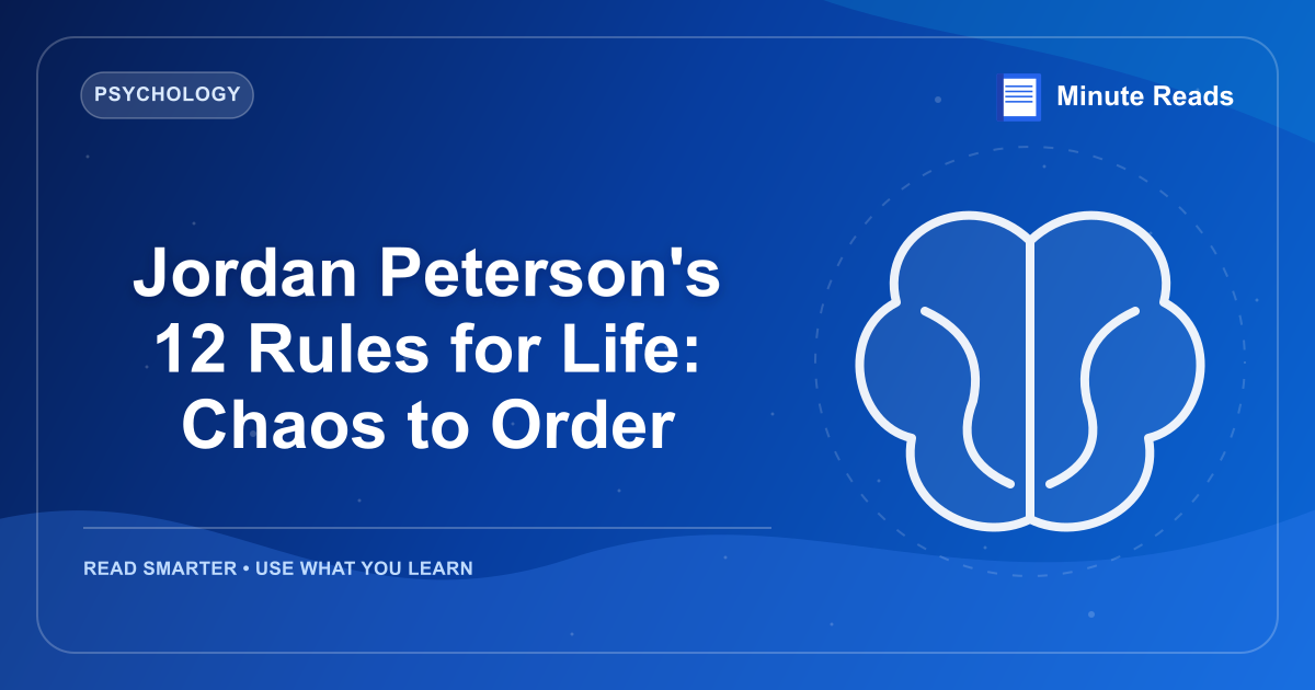 Jordan Peterson's 12 Rules for Life: Chaos to Order — MinuteReads blog thumbnail