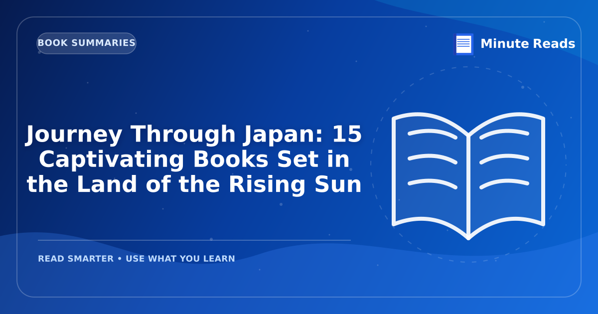 Journey Through Japan: 15 Captivating Books Set in the Land of the Rising Sun — MinuteReads blog thumbnail