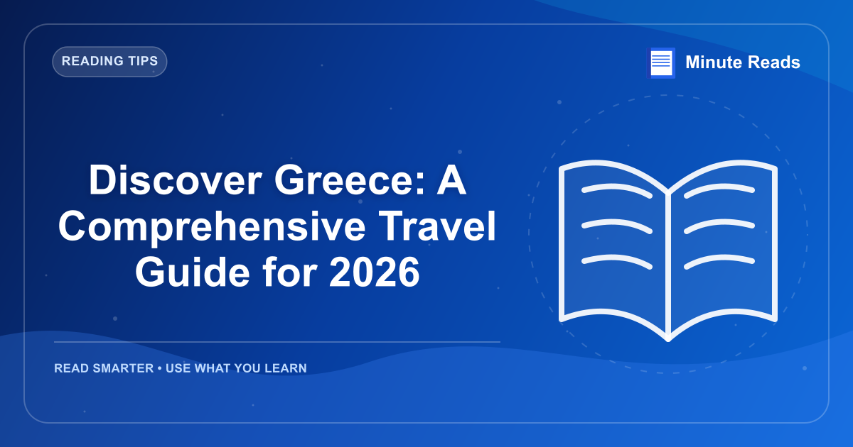 Discover Greece: A Comprehensive Travel Guide for 2026 — MinuteReads blog thumbnail