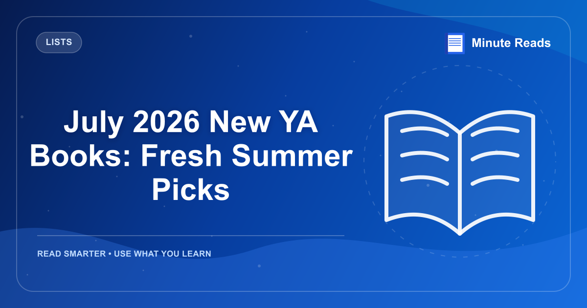 July 2026 New YA Books: Fresh Summer Picks — MinuteReads blog thumbnail