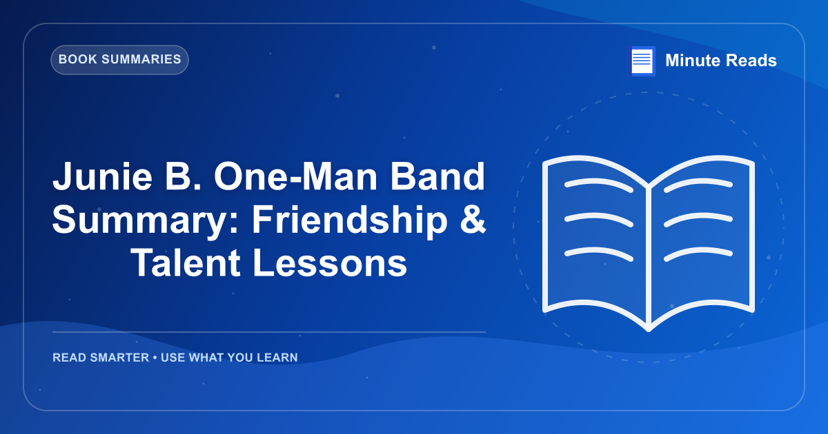 Junie B. One-Man Band Summary: Friendship & Talent Lessons — MinuteReads blog thumbnail