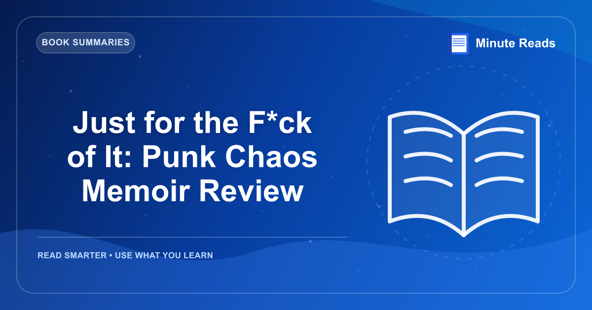 Just for the F*ck of It: Punk Chaos Memoir Review — MinuteReads blog thumbnail