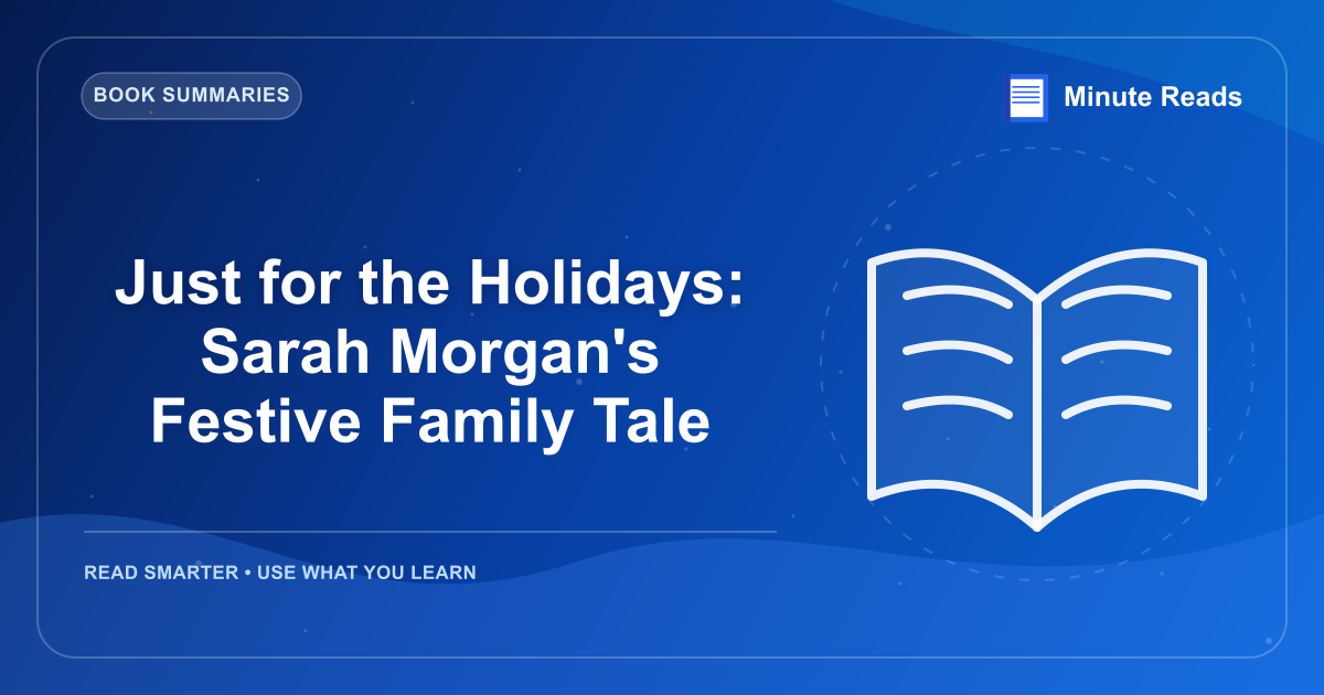 Just for the Holidays: Sarah Morgan's Festive Family Tale — MinuteReads blog thumbnail