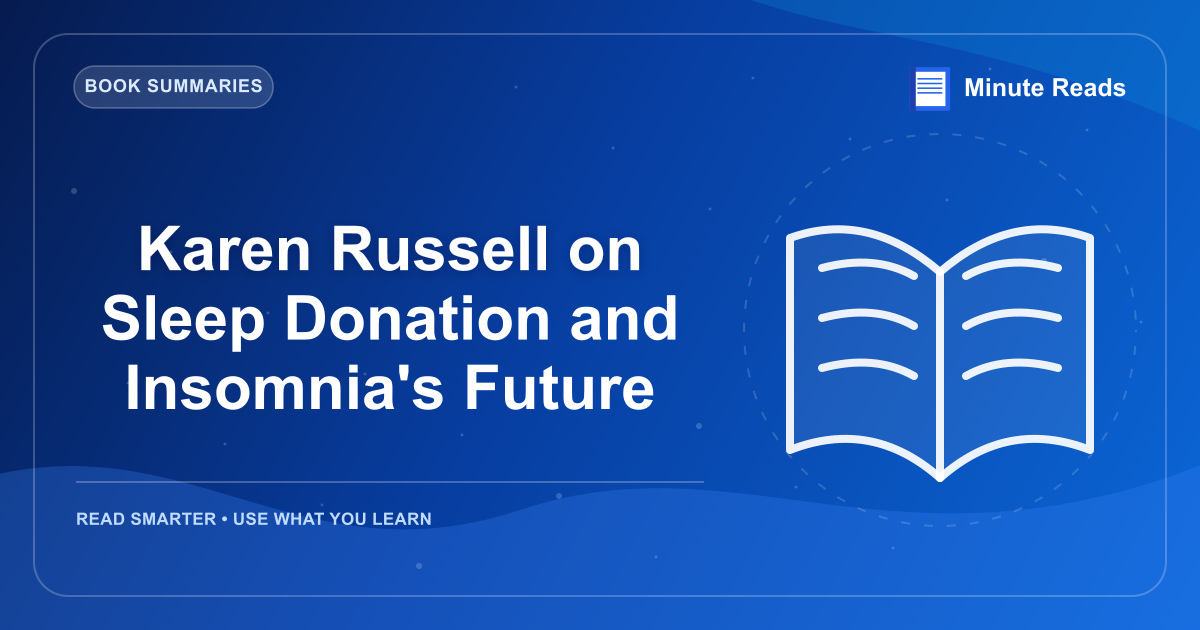 Karen Russell on Sleep Donation and Insomnia's Future — MinuteReads blog thumbnail