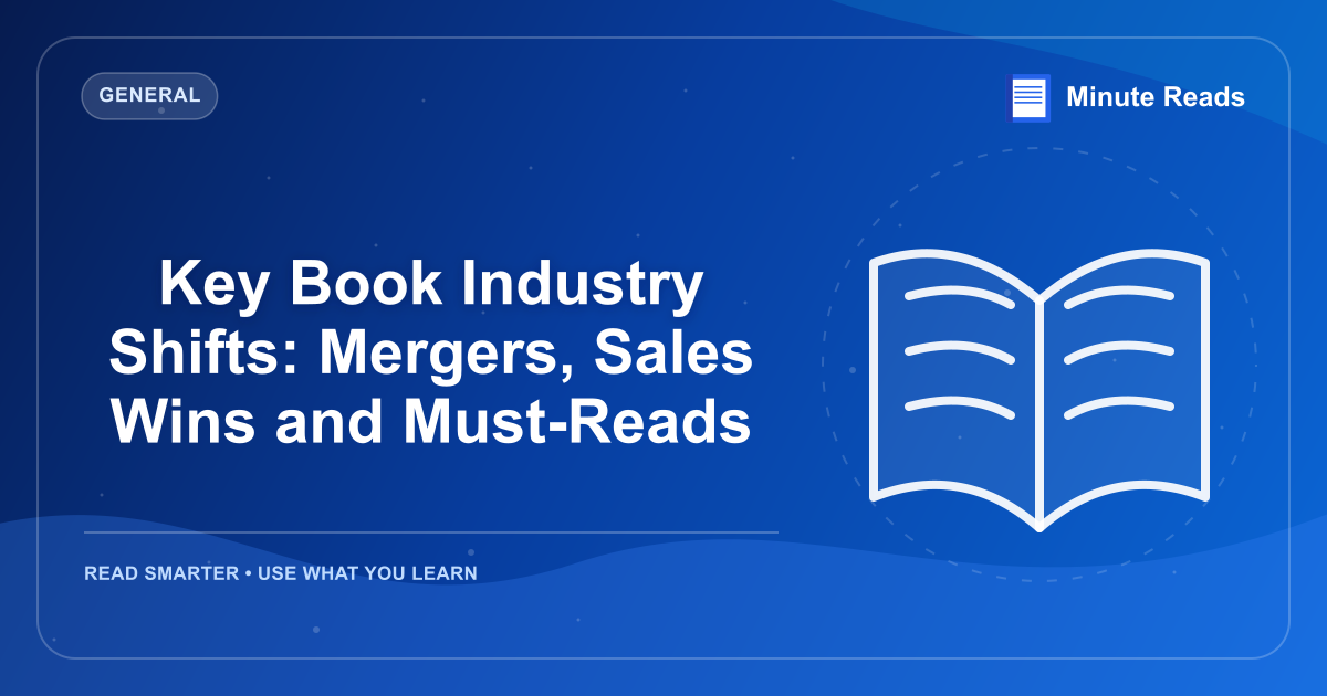 Key Book Industry Shifts: Mergers, Sales Wins and Must-Reads — MinuteReads blog thumbnail