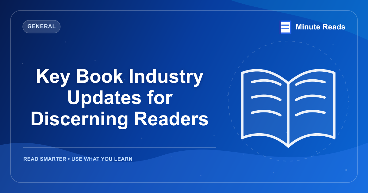 Key Book Industry Updates for Discerning Readers — MinuteReads blog thumbnail