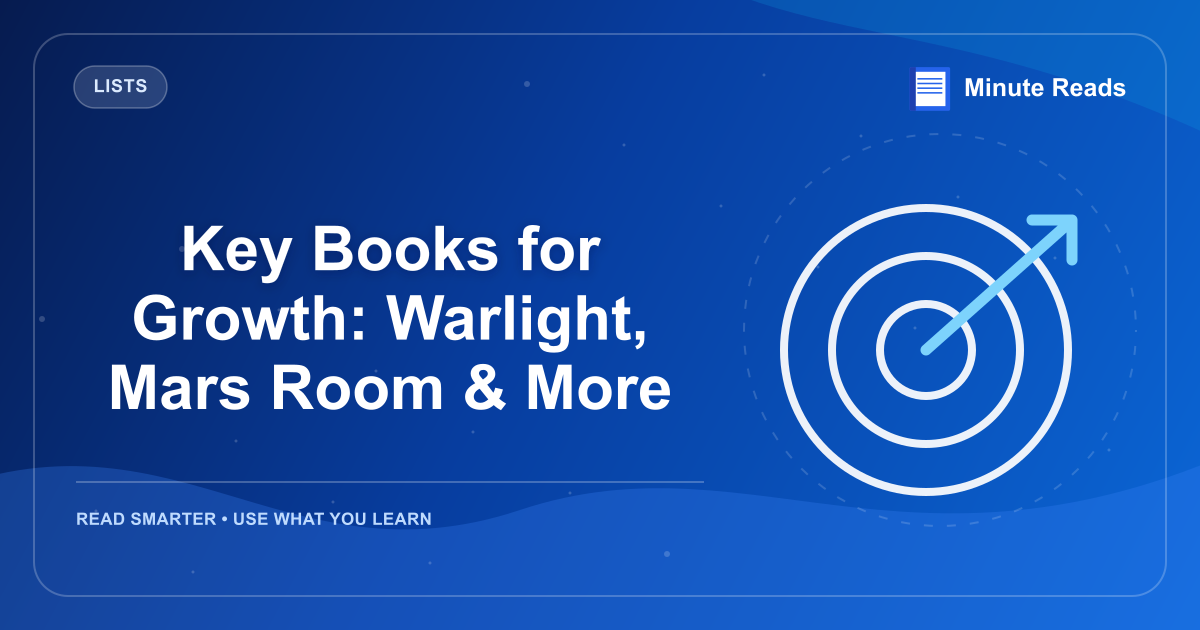 Key Books for Growth: Warlight, Mars Room & More — MinuteReads blog thumbnail