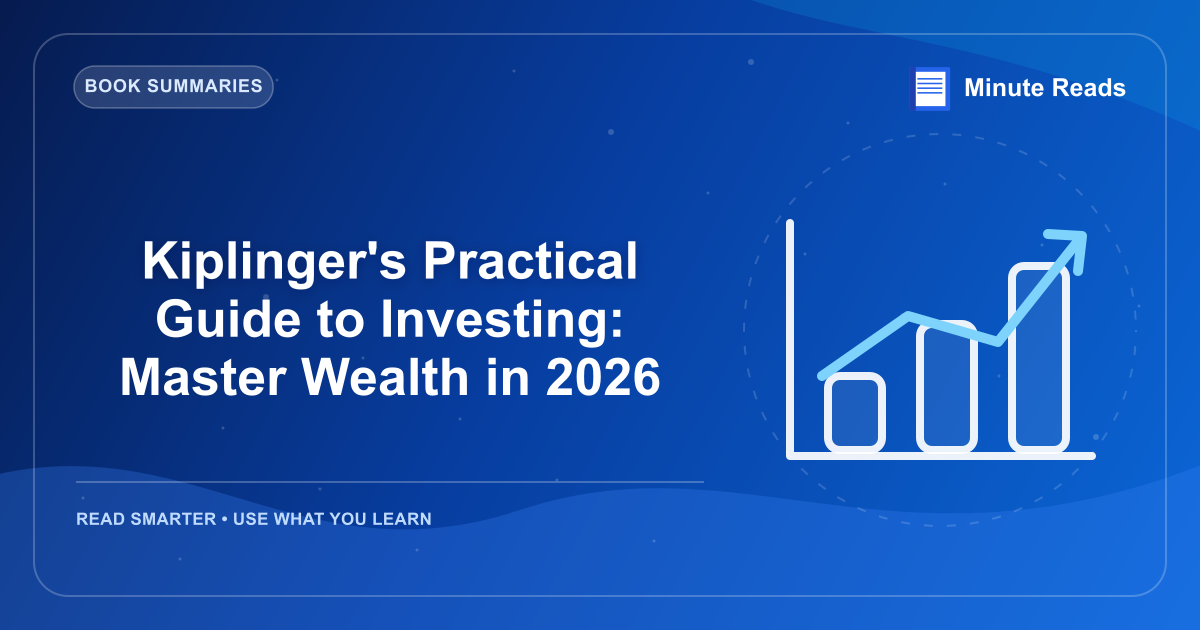 Kiplinger's Practical Guide to Investing: Master Wealth in 2026 — MinuteReads blog thumbnail