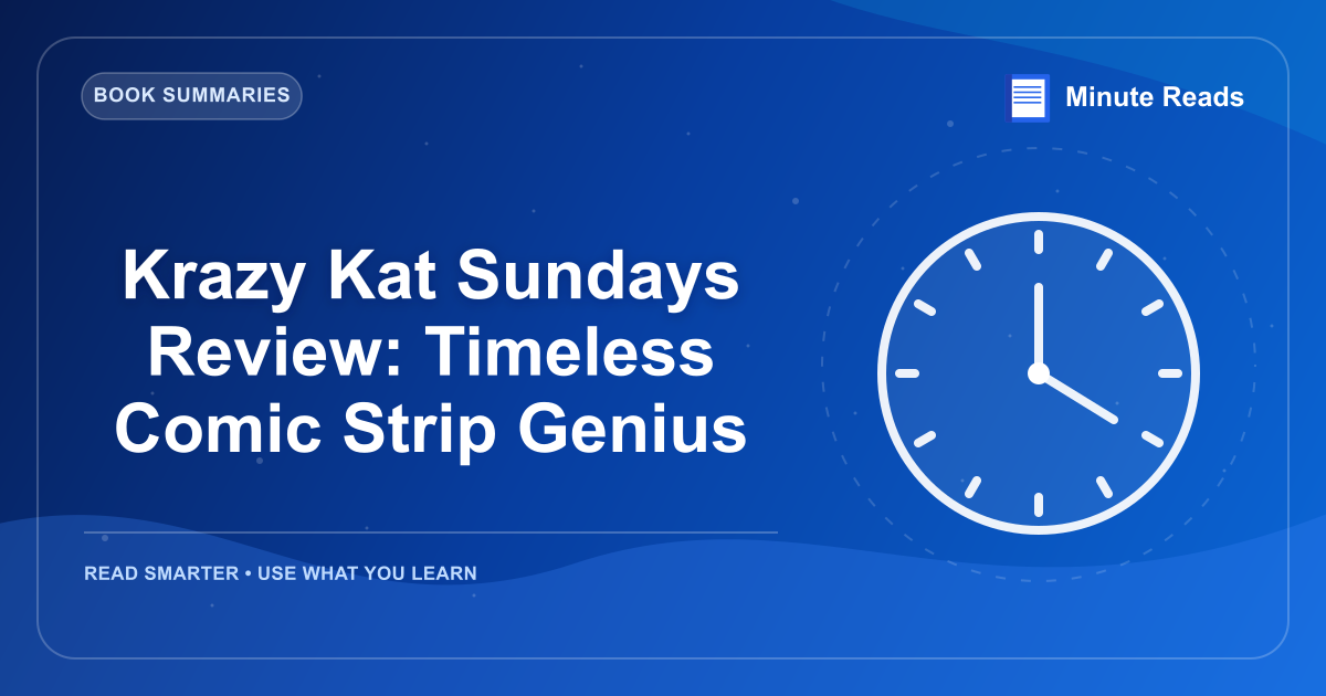 Krazy Kat Sundays Review: Timeless Comic Strip Genius — MinuteReads blog thumbnail