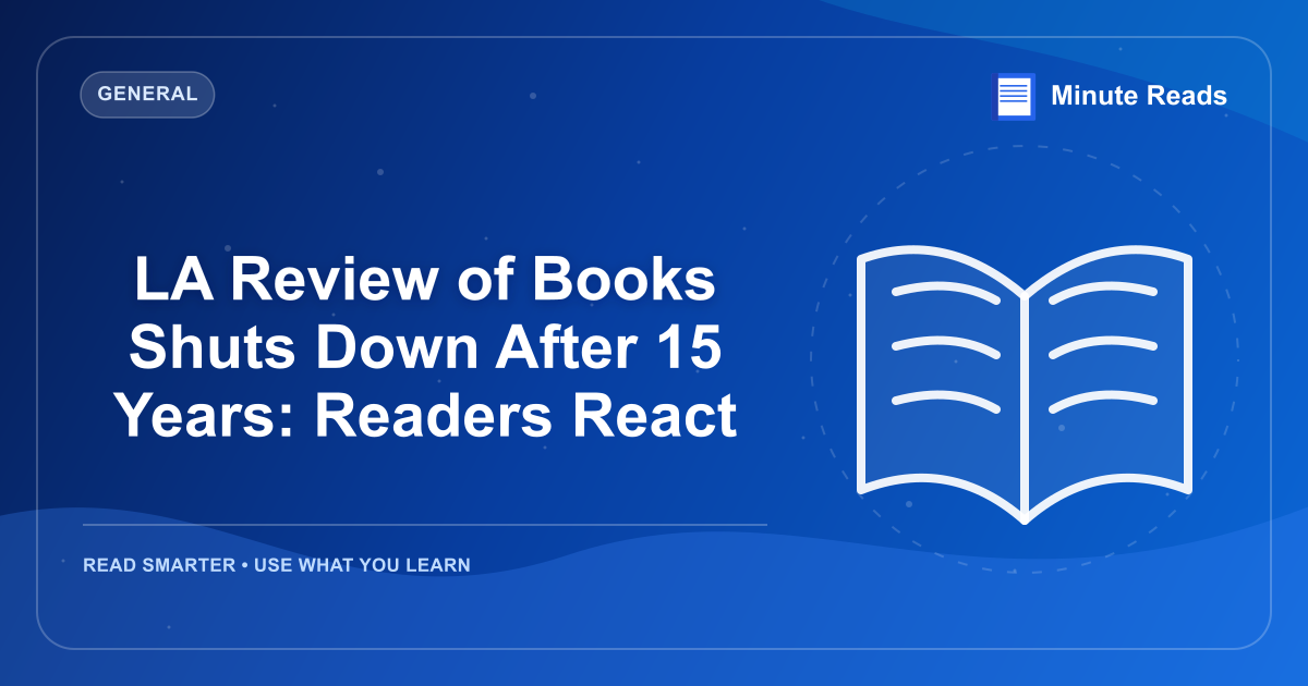 LA Review of Books Shuts Down After 15 Years: Readers React — MinuteReads blog thumbnail