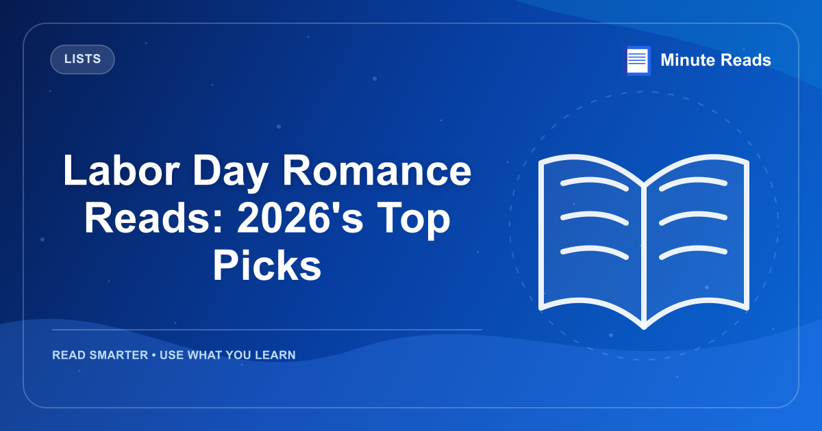 Labor Day Romance Reads: 2026's Top Picks — MinuteReads blog thumbnail