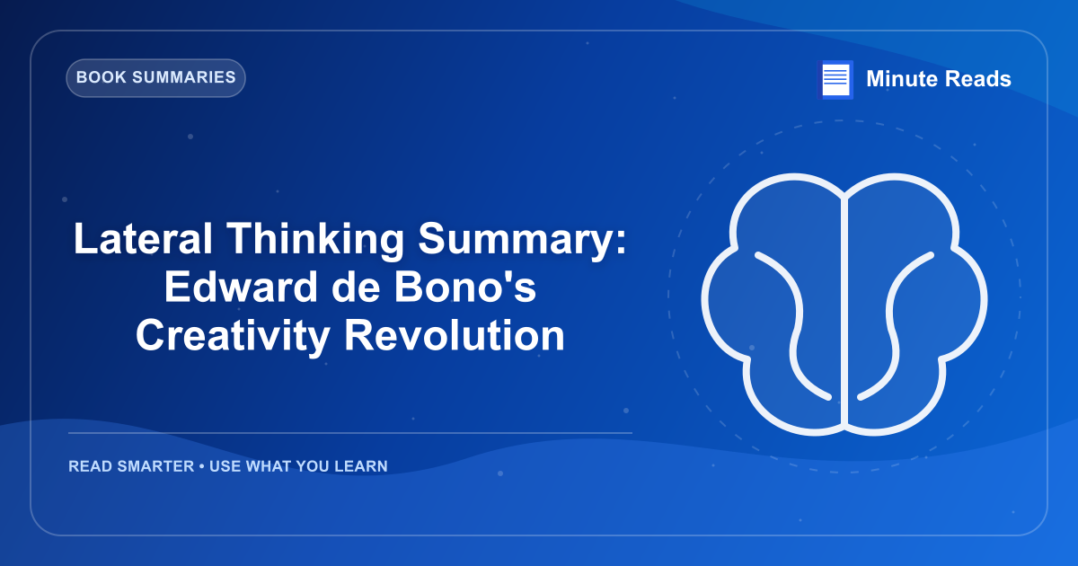 Lateral Thinking Summary: Edward de Bono's Creativity Revolution — MinuteReads blog thumbnail