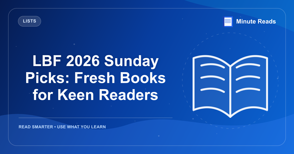 LBF 2026 Sunday Picks: Fresh Books for Keen Readers — MinuteReads blog thumbnail
