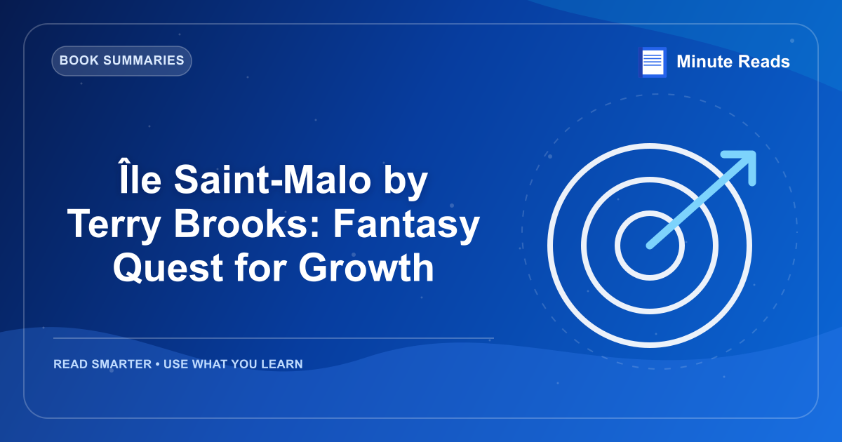 Île Saint-Malo by Terry Brooks: Fantasy Quest for Growth — MinuteReads blog thumbnail