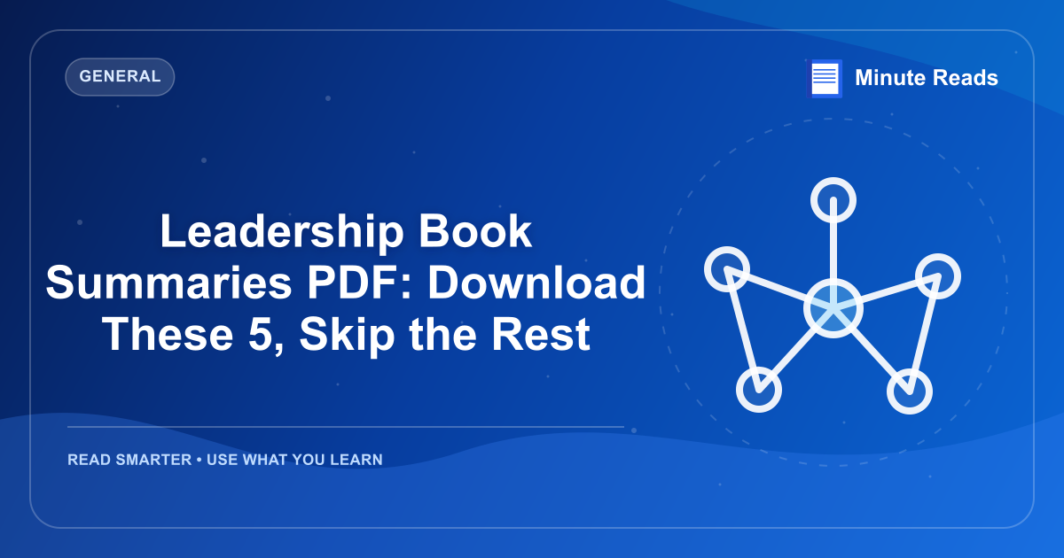 Leadership Book Summaries PDF: Download These 5, Skip the Rest — MinuteReads blog thumbnail