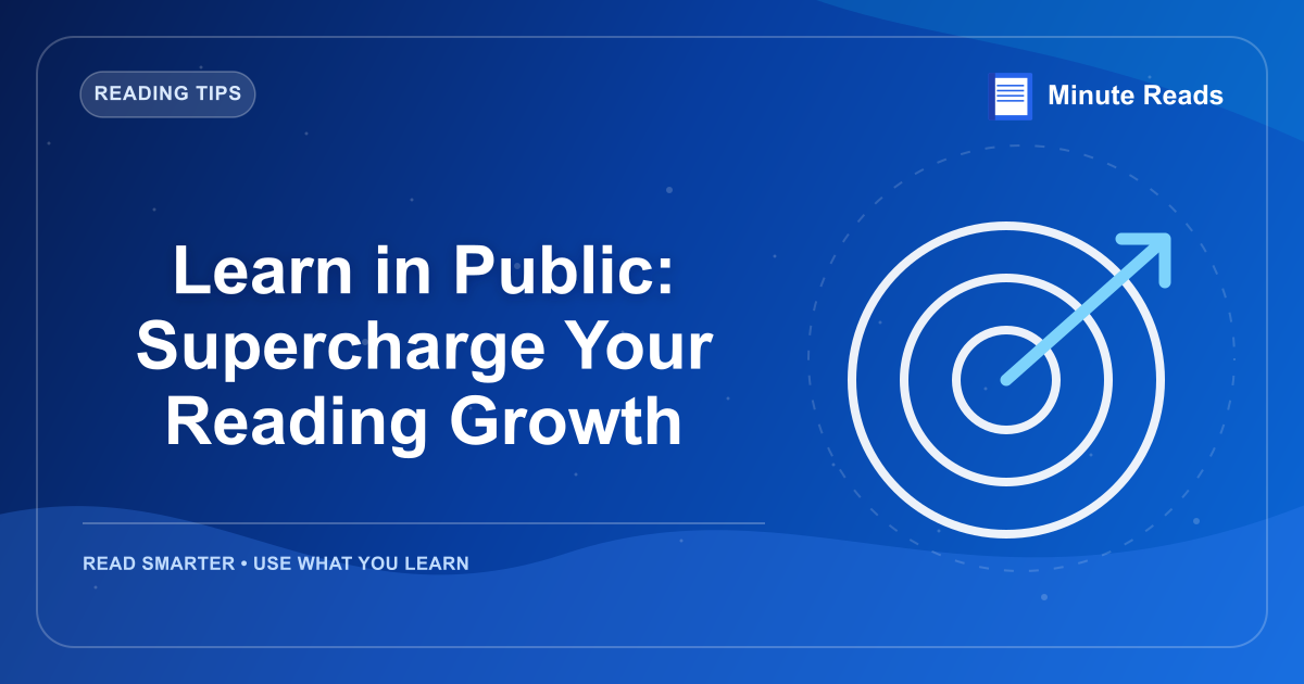 Learn in Public: Supercharge Your Reading Growth — MinuteReads blog thumbnail