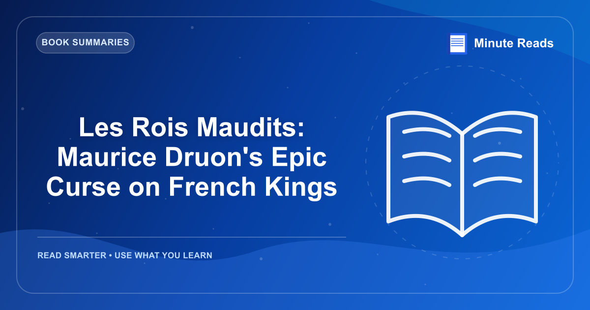 Les Rois Maudits: Maurice Druon's Epic Curse on French Kings — MinuteReads blog thumbnail