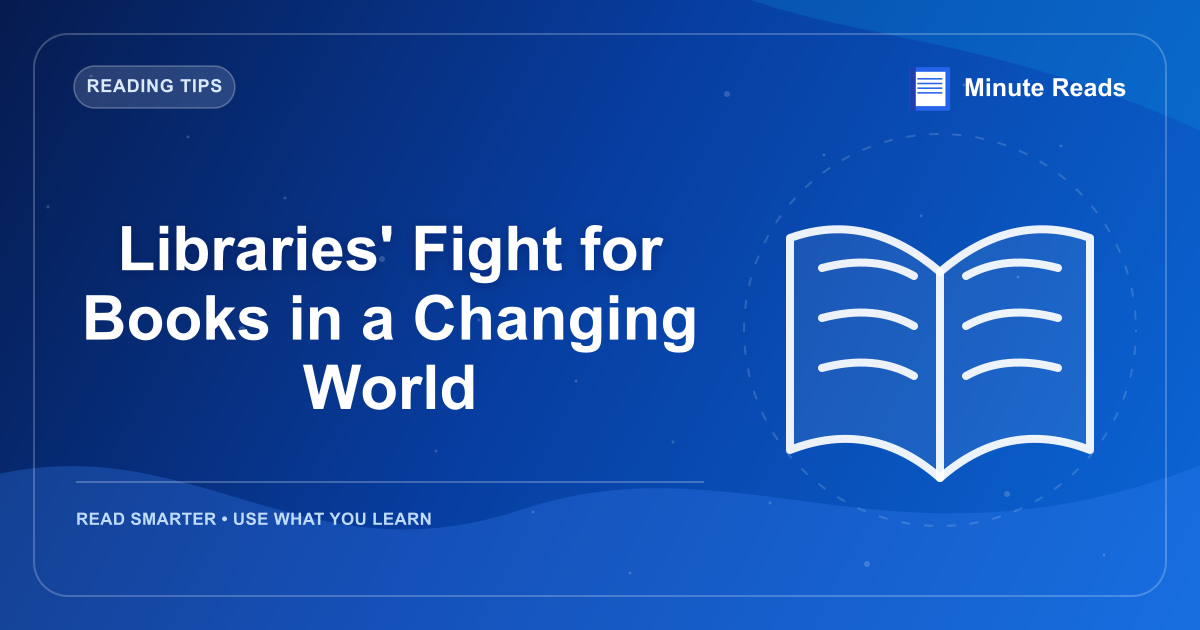 Libraries' Fight for Books in a Changing World — MinuteReads blog thumbnail