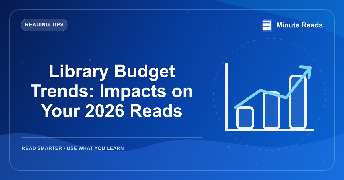 Library Budget Trends: Impacts on Your 2026 Reads — MinuteReads blog thumbnail