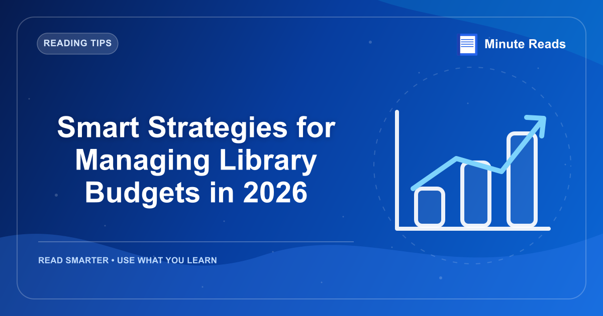 Smart Strategies for Managing Library Budgets in 2026 — MinuteReads blog thumbnail
