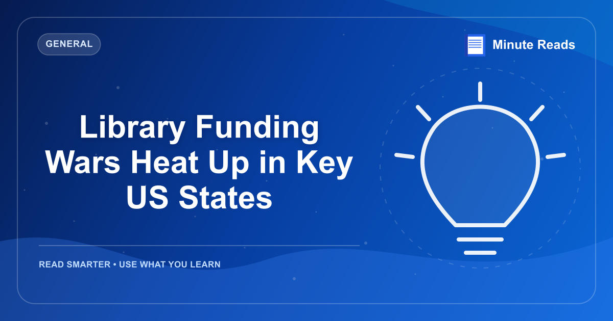Library Funding Wars Heat Up in Key US States — MinuteReads blog thumbnail