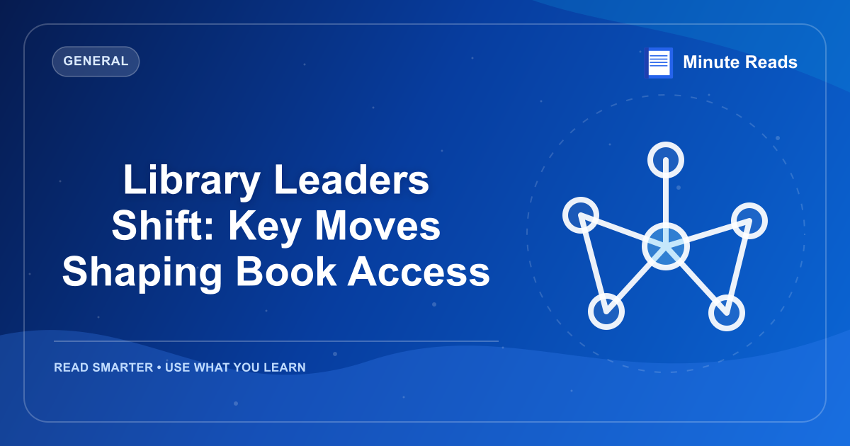 Library Leaders Shift: Key Moves Shaping Book Access — MinuteReads blog thumbnail
