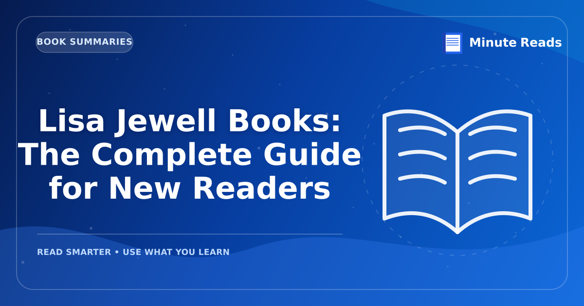 Lisa Jewell Books: The Complete Guide for New Readers — MinuteReads blog thumbnail
