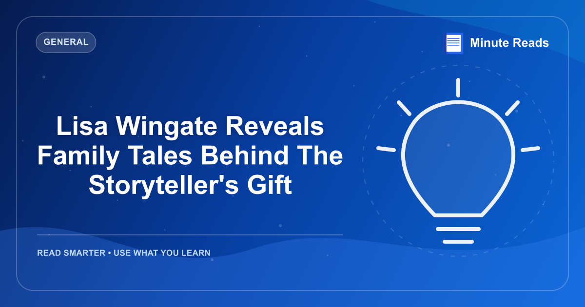 Lisa Wingate Reveals Family Tales Behind The Storyteller's Gift — MinuteReads blog thumbnail