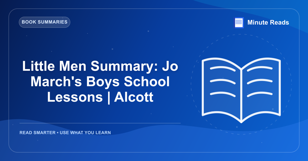 Little Men Summary: Jo March's Boys School Lessons | Alcott — MinuteReads blog thumbnail