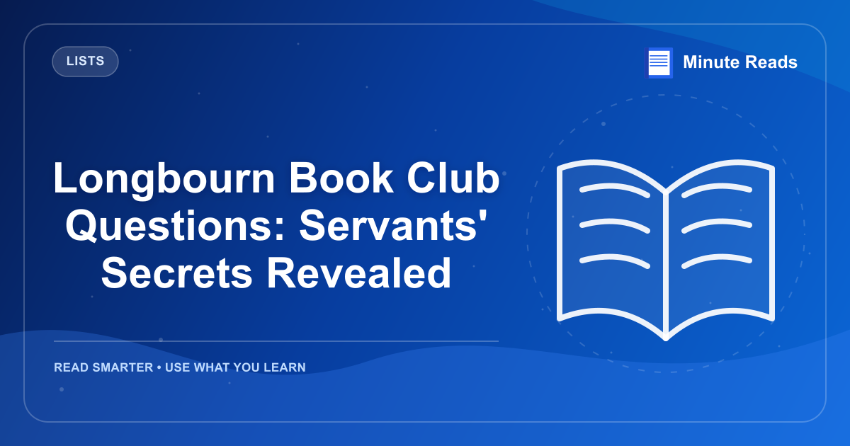 Longbourn Book Club Questions: Servants' Secrets Revealed — MinuteReads blog thumbnail