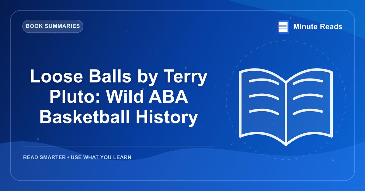 Loose Balls by Terry Pluto: Wild ABA Basketball History — MinuteReads blog thumbnail