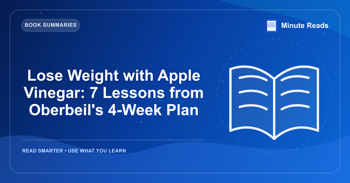 Lose Weight with Apple Vinegar: 7 Lessons from Oberbeil's 4-Week Plan — MinuteReads blog thumbnail