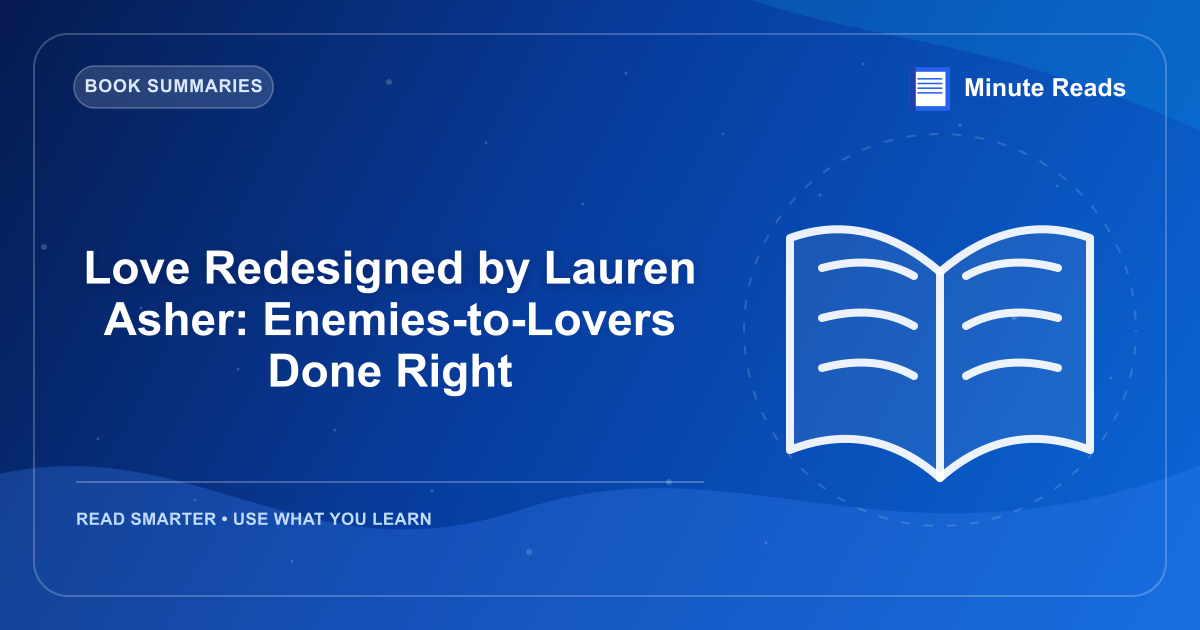 Love Redesigned by Lauren Asher: Enemies-to-Lovers Done Right — MinuteReads blog thumbnail