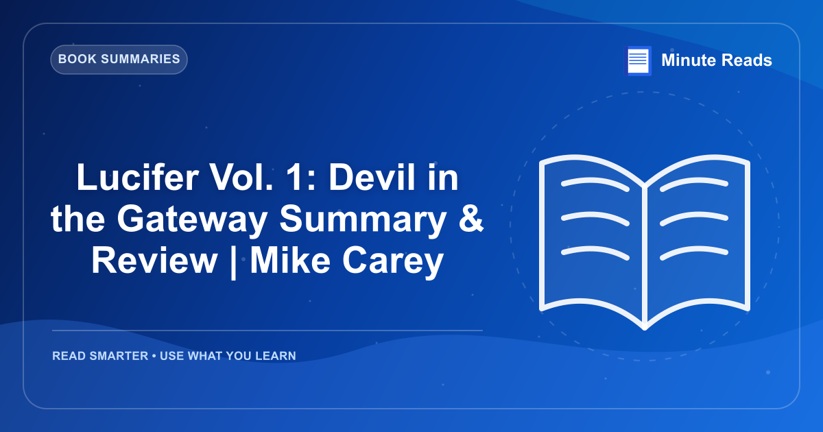 Lucifer Vol. 1: Devil in the Gateway Summary & Review | Mike Carey — MinuteReads blog thumbnail
