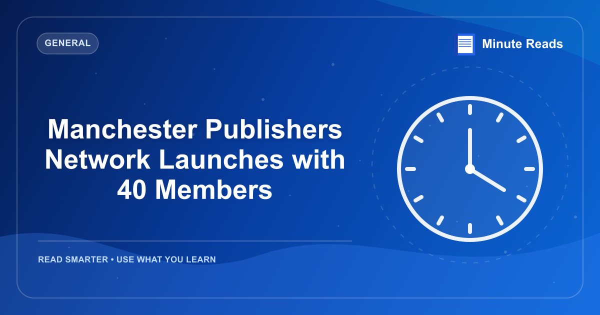 Manchester Publishers Network Launches with 40 Members — MinuteReads blog thumbnail
