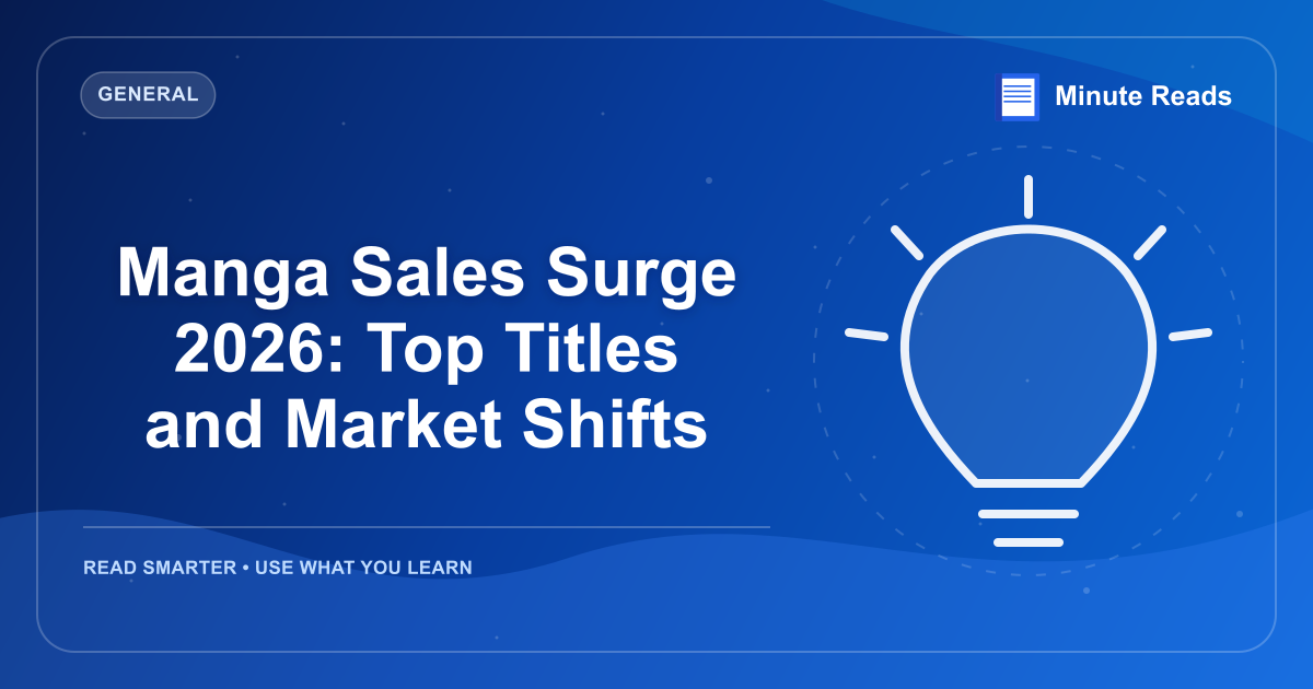 Manga Sales Surge 2026: Top Titles and Market Shifts — MinuteReads blog thumbnail