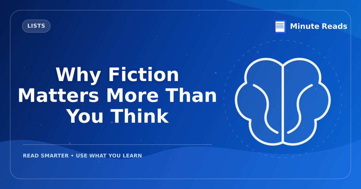 Why Fiction Matters More Than You Think — MinuteReads blog thumbnail