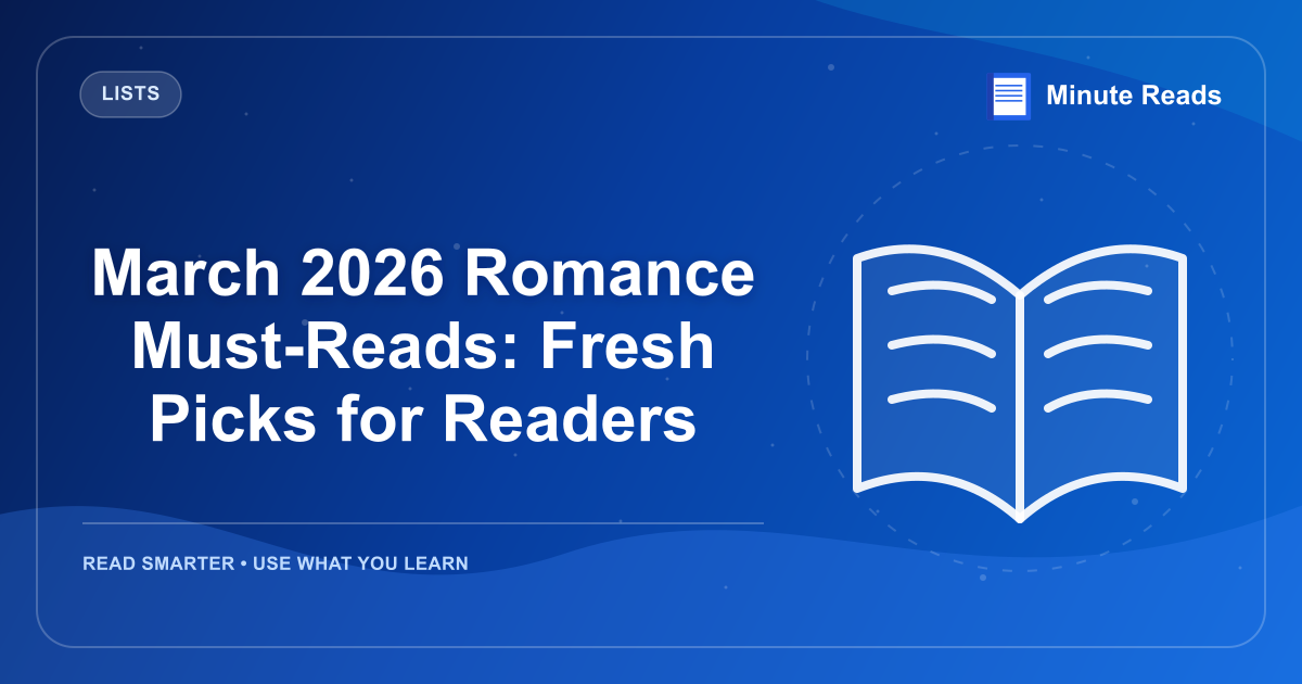 March 2026 Romance Must-Reads: Fresh Picks for Readers — MinuteReads blog thumbnail